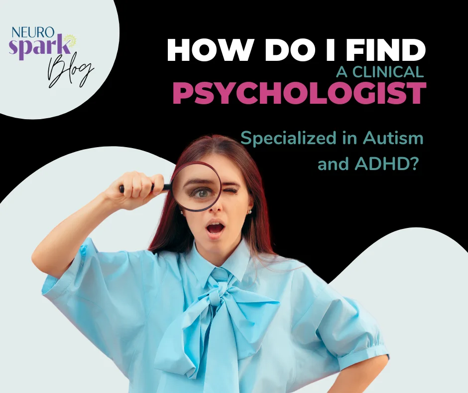 Clinical Psychologist Specialized in Autism & ADHD Near Me