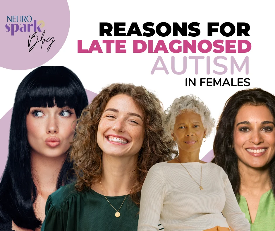 Late Diagnosed Autism in Females: Why Women Are Often Missed