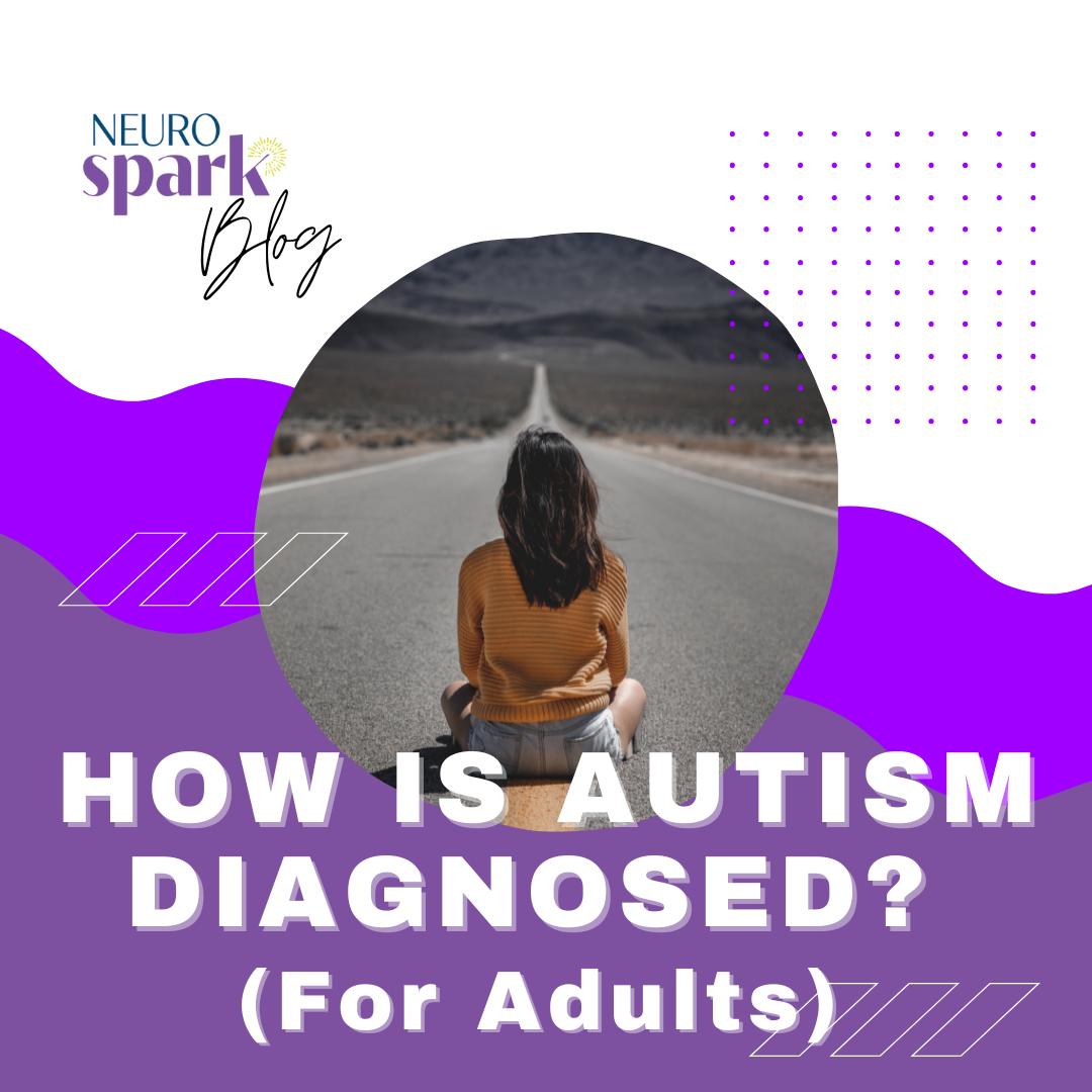 How is Autism Diagnosed in Adults? | NeuroSpark Health